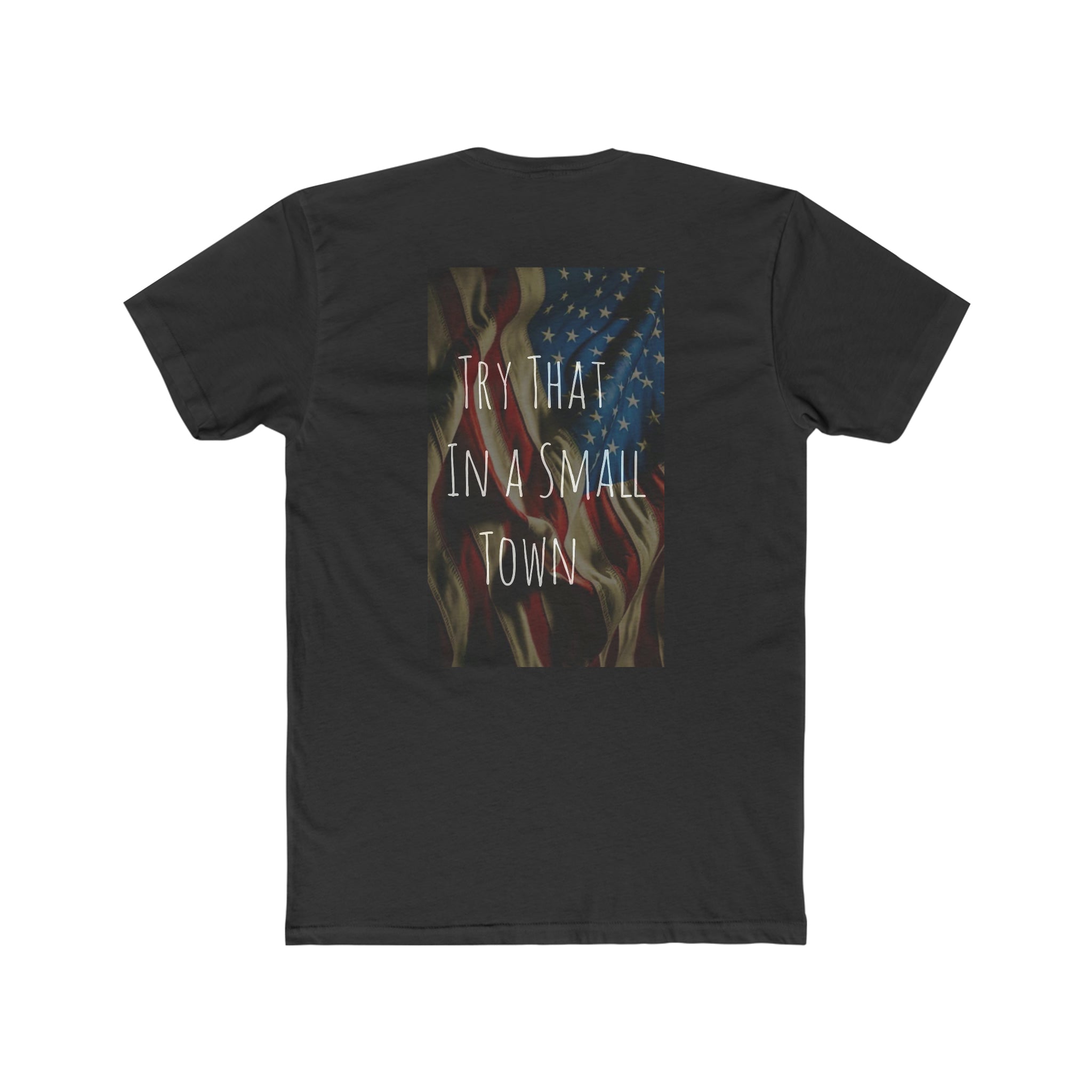 Try That In A Small Town Flag - Design On Back – RUSTORATION GARAGE